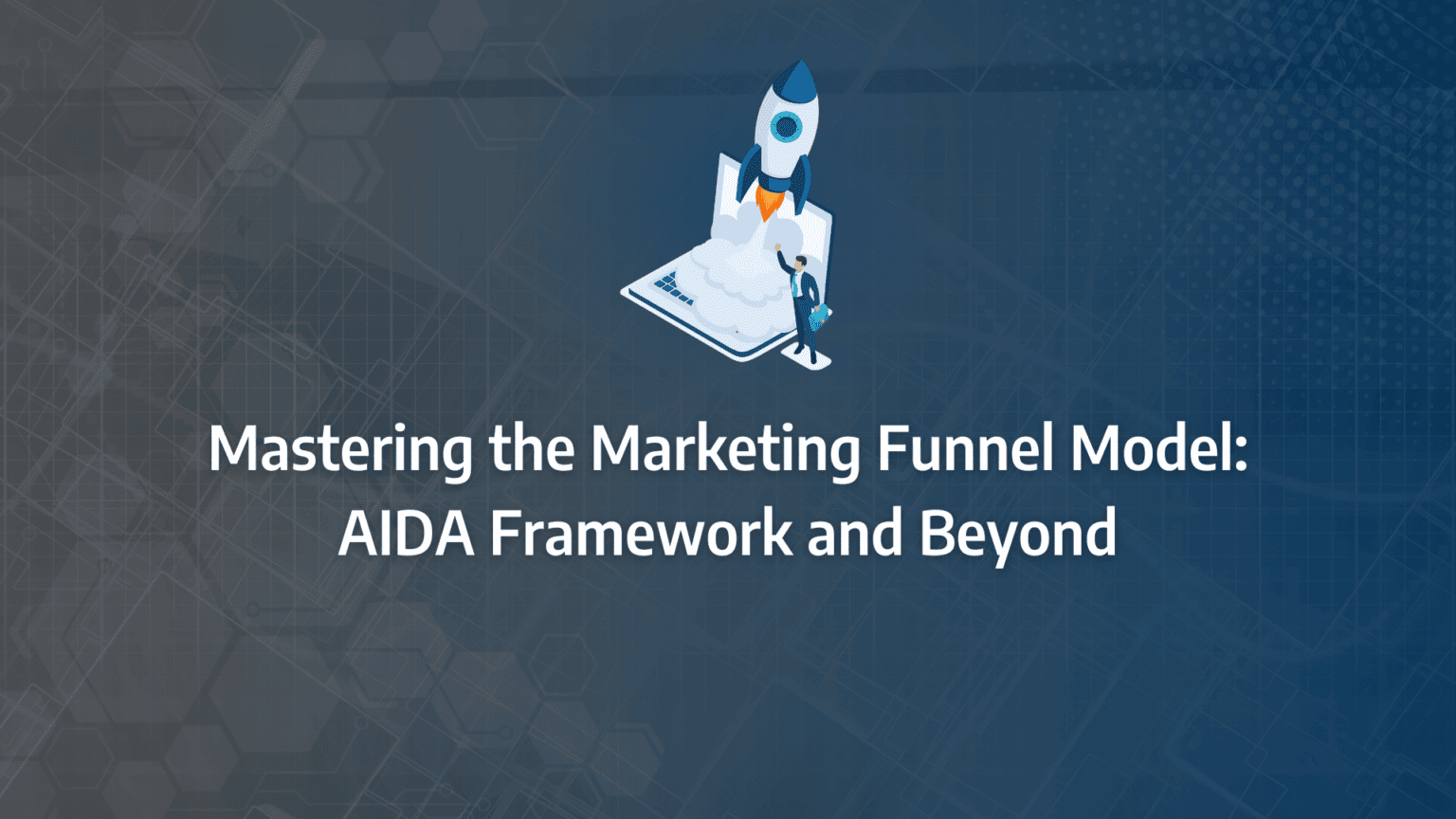 How To Use Marketing Funnel Models To Simplify Marketing