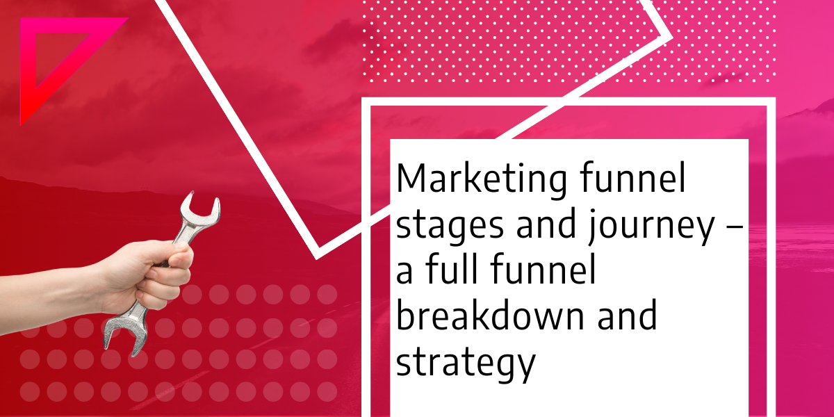 Navigating Marketing Funnel Stages: Strategies for Customer Retention