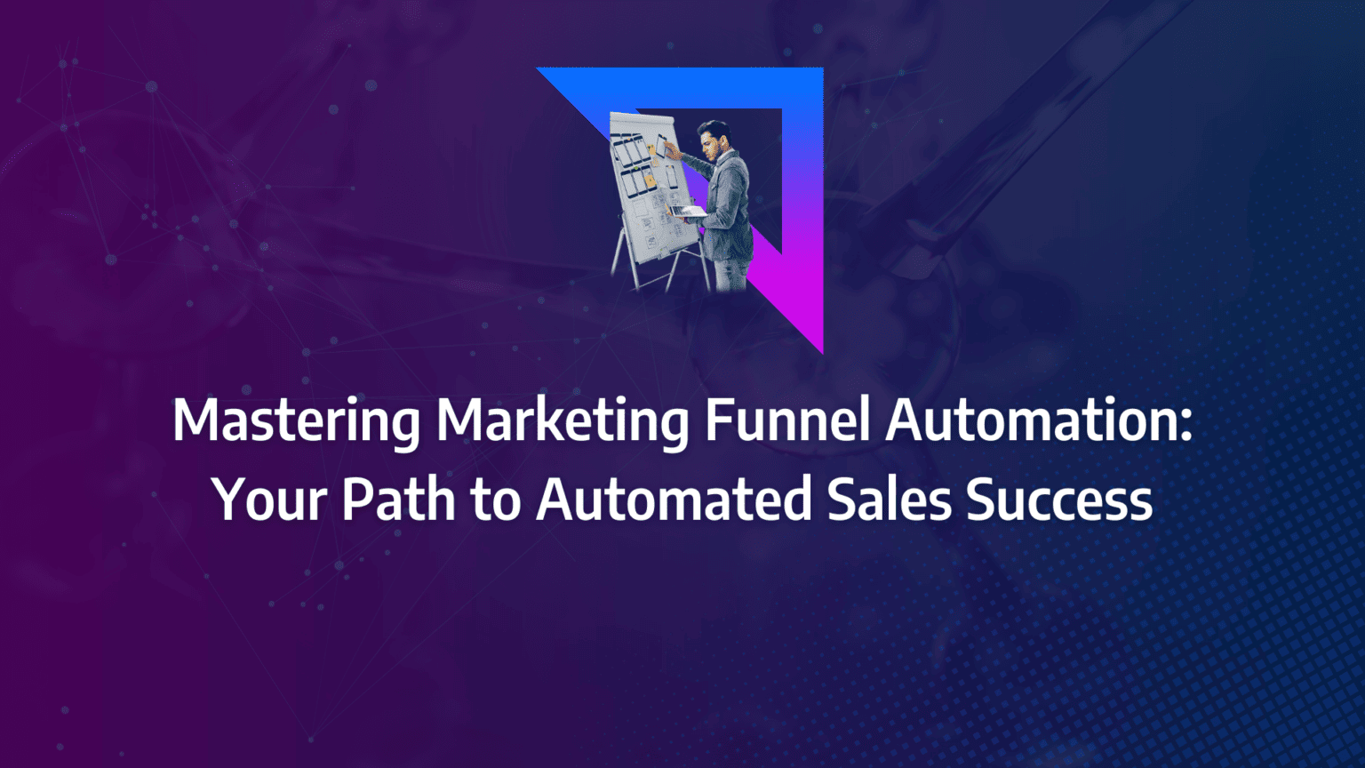 Marketing Funnel Automation Recipes To Streamline Your Sales