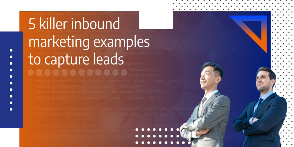 Inbound Marketing Mastery: Proven Examples and Tactics for Customer ...