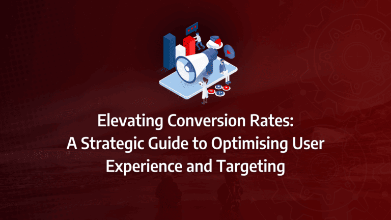 Elevating Conversion Rates: A Strategic Guide to Optimising User ...