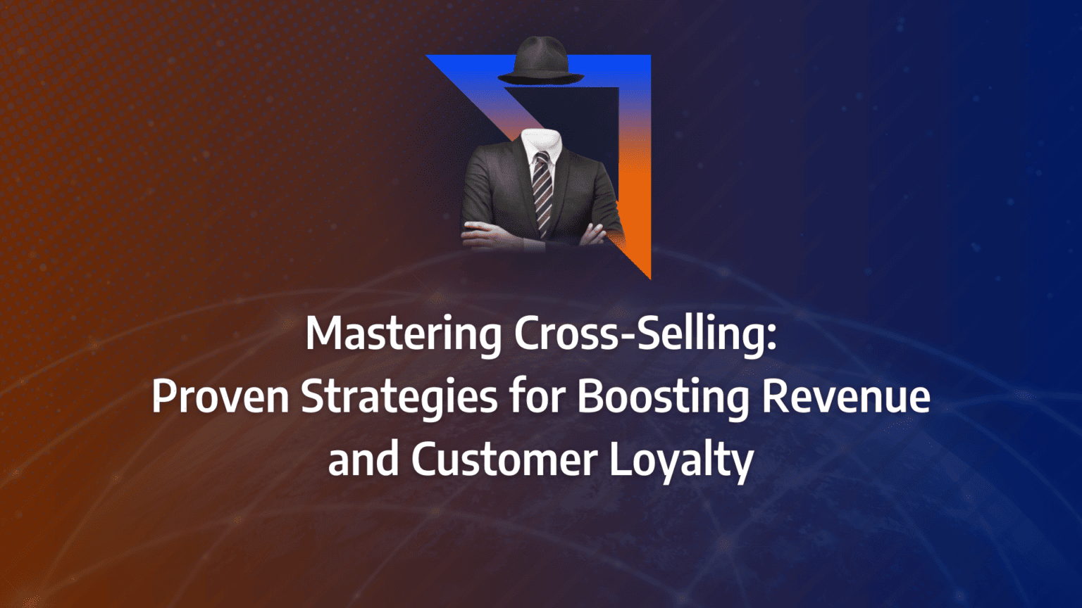 Mastering Cross-Selling: Proven Strategies for Boosting Revenue and ...