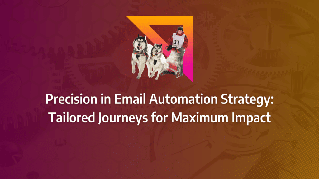 How to Develop a Robust Email Automation Strategy