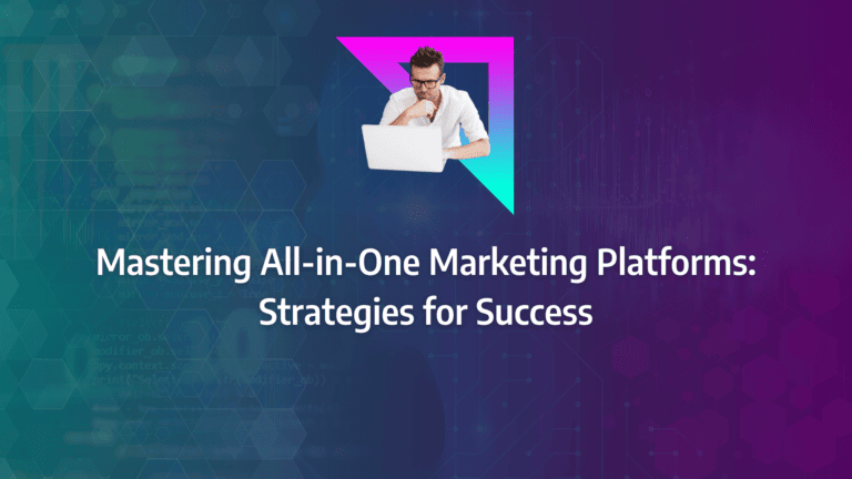 Top All-in-One Marketing Platforms That Streamline Marketing
