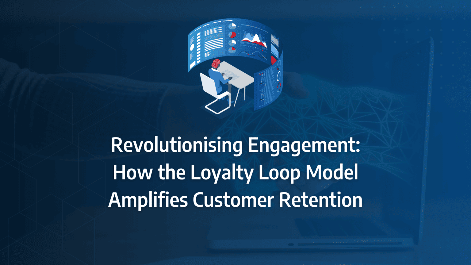How To Use Customer Loyalty Loops To Get Long-Term Success