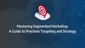 How Segmented Marketing Outperforms Standard Marketing