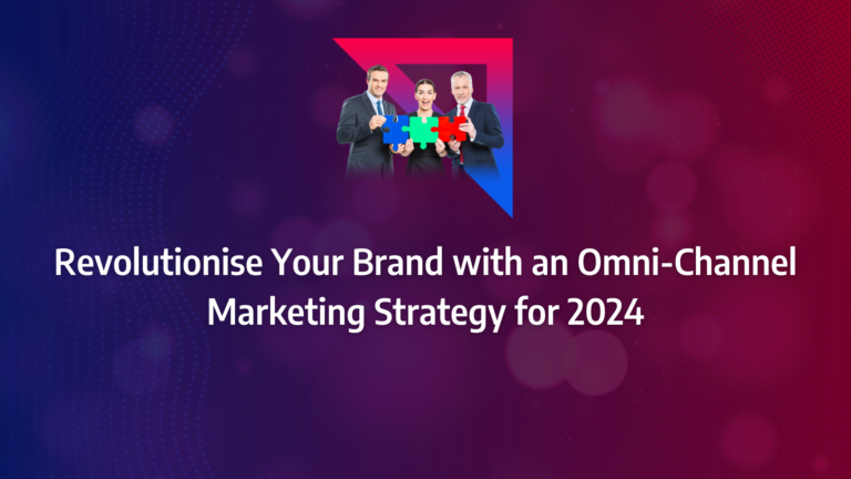 How To Build A Winning Omni Channel Marketing Strategy
