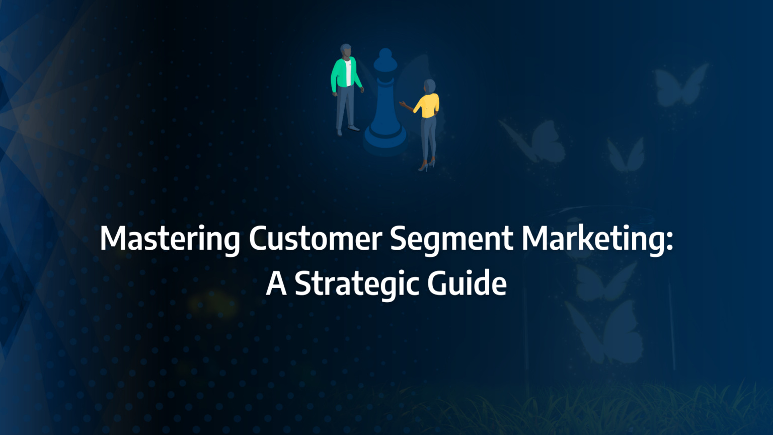 Using Customer Segment Marketing To Boost Engagement