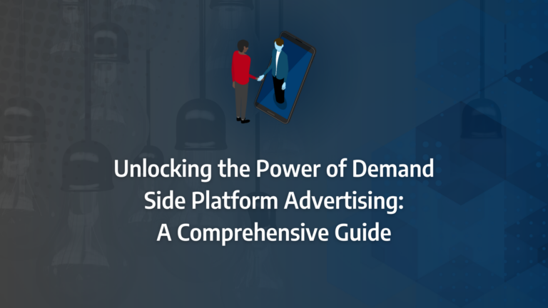 Unlocking the Power of Demand Side Platform Advertising: A ...